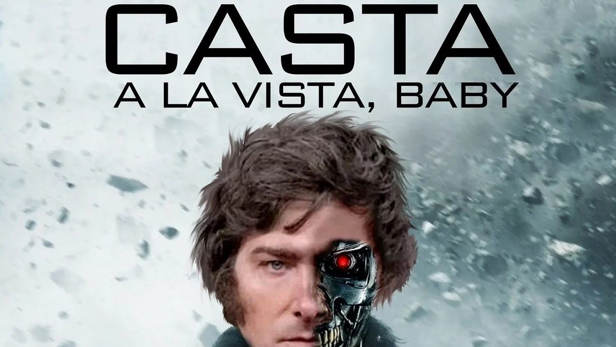 Milei en “modo Terminator” y su mensaje para la oposición: “Casta a la ...